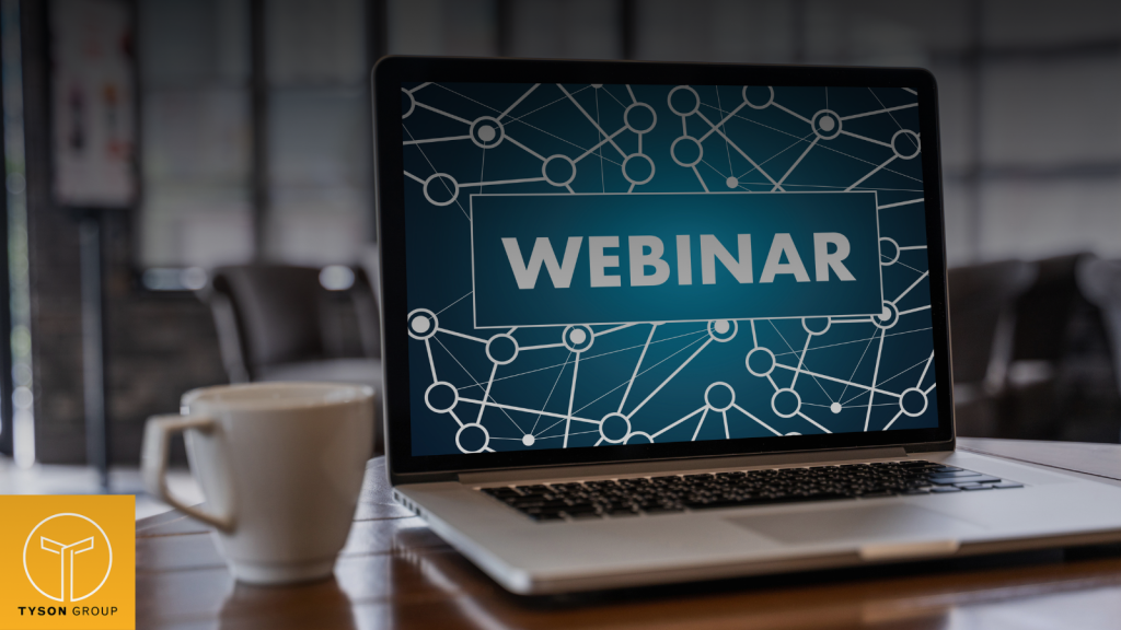 Tyson Group Webinars: Learn, Grow, Succeed